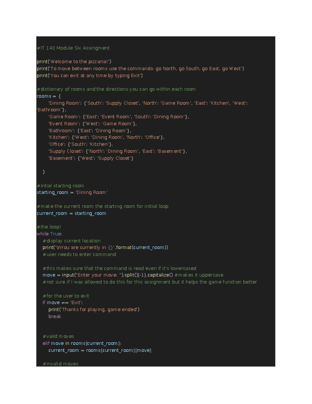 Module Six Assignment - #IT 140 Module Six Assingment print('Welcome to ...