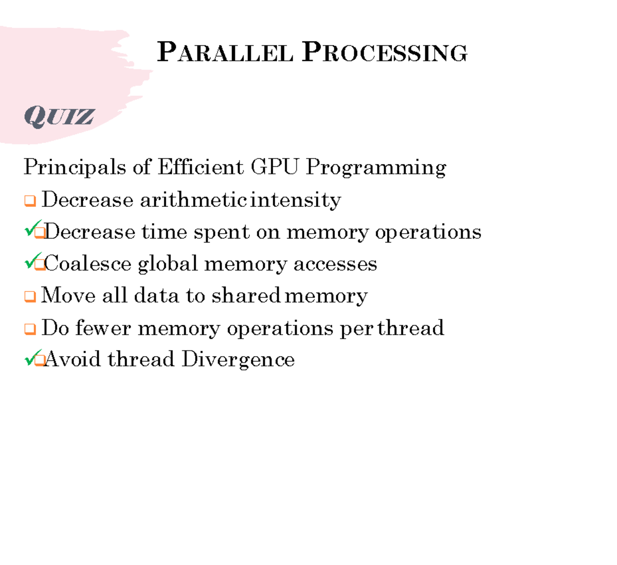 Parralel-demro-003 - QUIZ Principals of Efficient GPU Programming Decrease arithmetic intensity ...