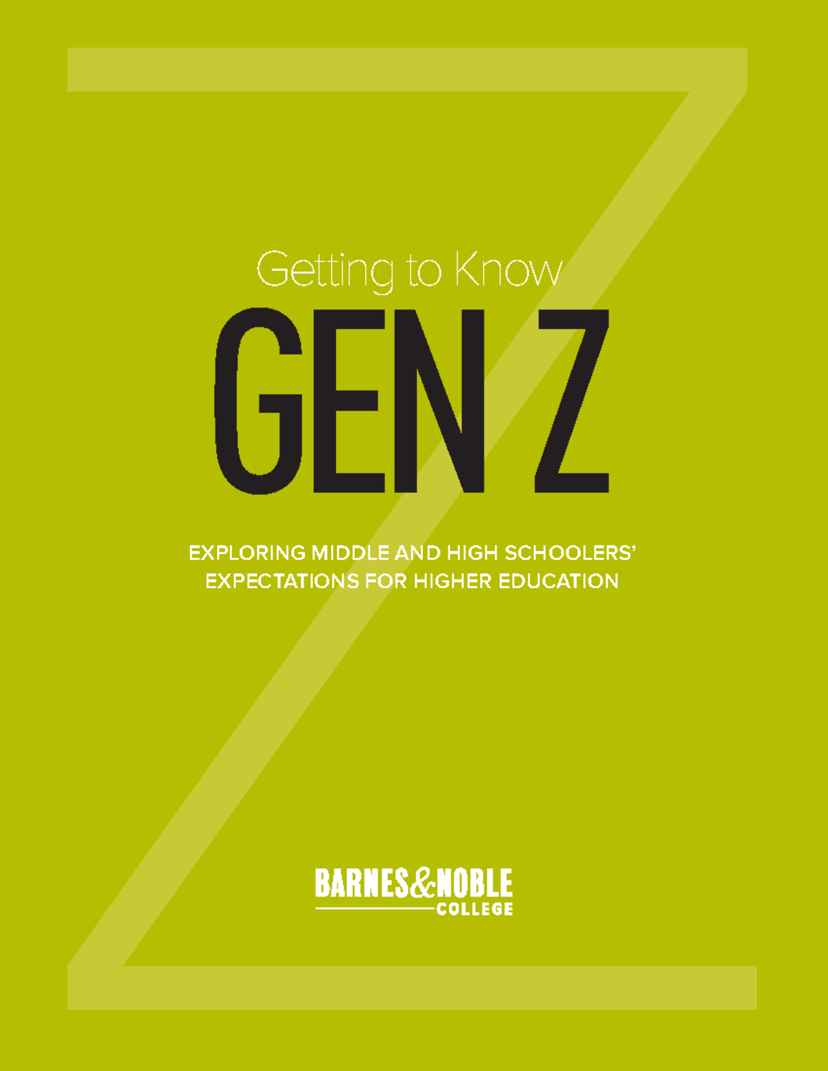 Gen-Z-Report - Getting to Know GEN Z EXPLORING MIDDLE AND HIGH SCHOOLERS’ EXPECTATIONS FOR ...