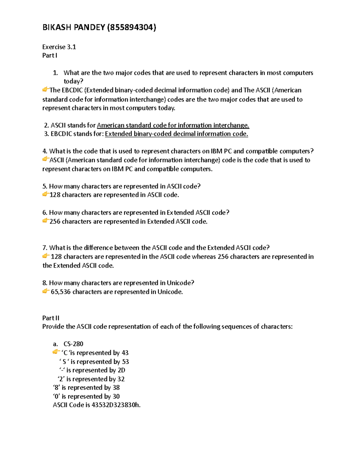 Homework Chapter 3 - HW 3 - Exercise 3. Part I 1. What are the two major codes that are used to ...
