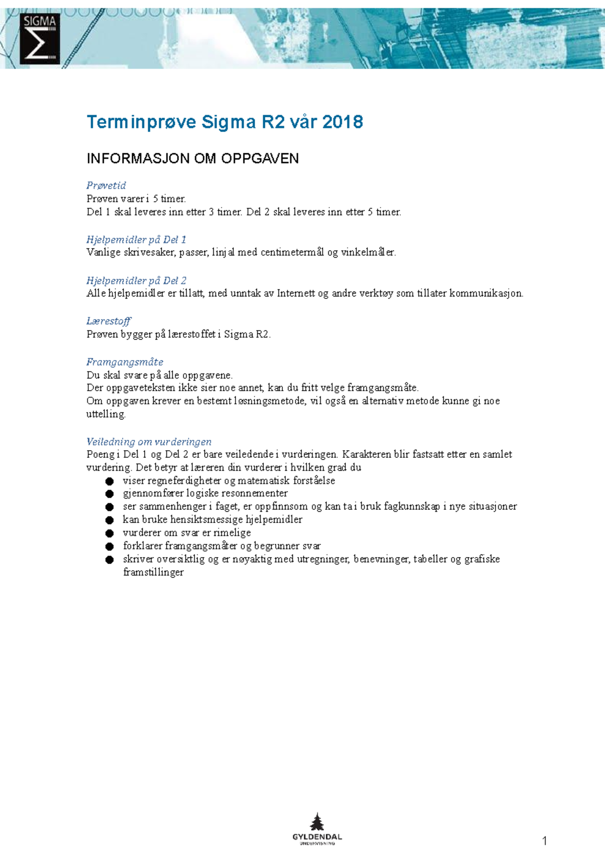Terminprove Sigma R 2 V18 - Terminprøve Sigma R2 vår 2018 INFORMASJON ...
