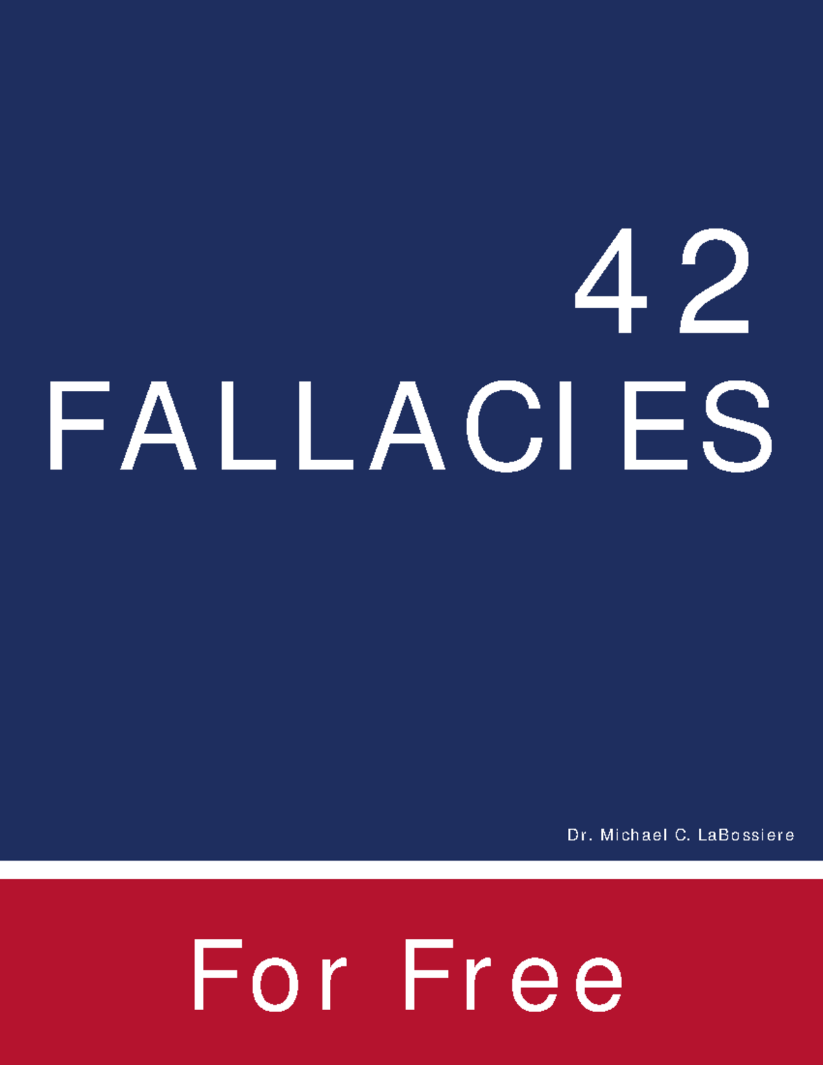 42Fallacies - Philosophy fallacies - 4 2 FALLACI ES For Fr e e D r. M ...