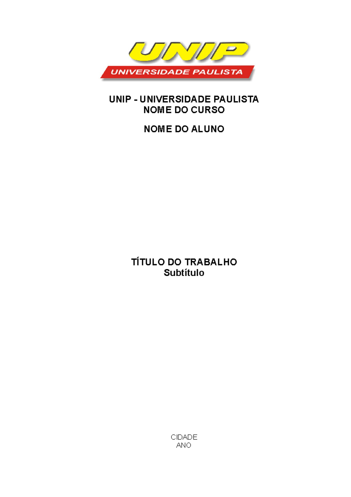 Modelo de TCC UNIP - tcc - UNIP - UNIVERSIDADE PAULISTA NOME DO CURSO NOME DO ALUNO TÍTULO DO ...