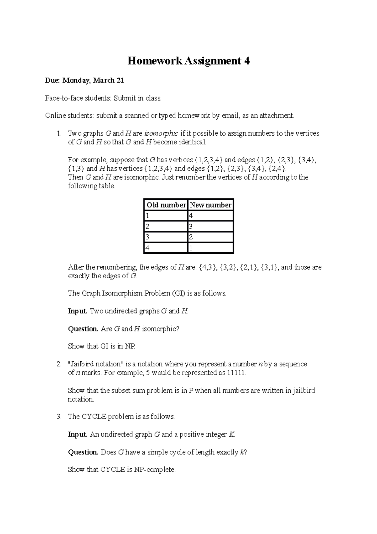 Homework Assignment 4 - Spring 2016 - Homework Assignment 4 Due: Monday ...