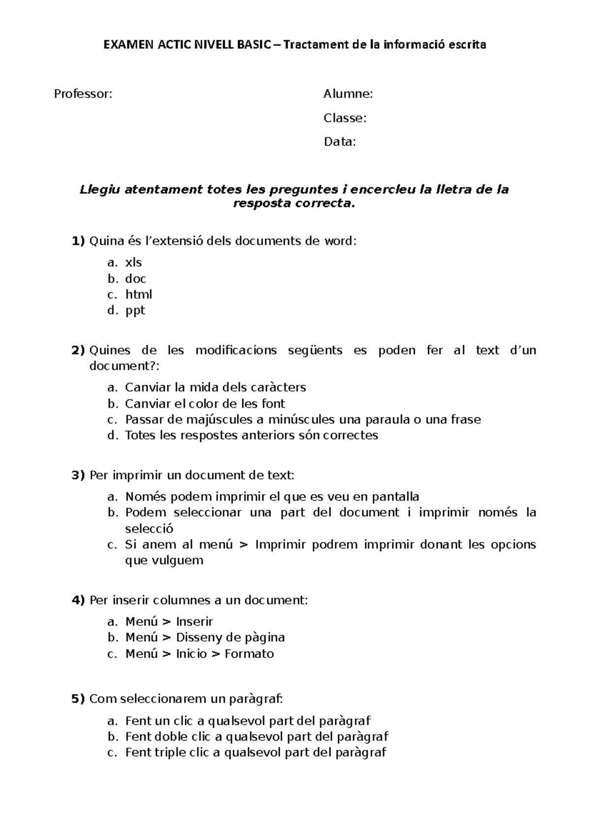 Actic Nivell Basic C4 - Professor: Alumne: Classe: Data: Llegiu ...