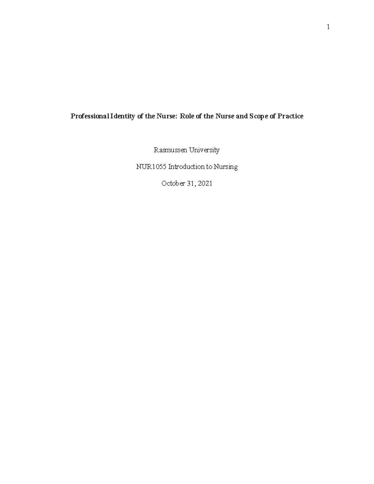 NUR1055 Module 04 Course Project - Part 1 - Professional Identity of the Nurse: Role of the ...