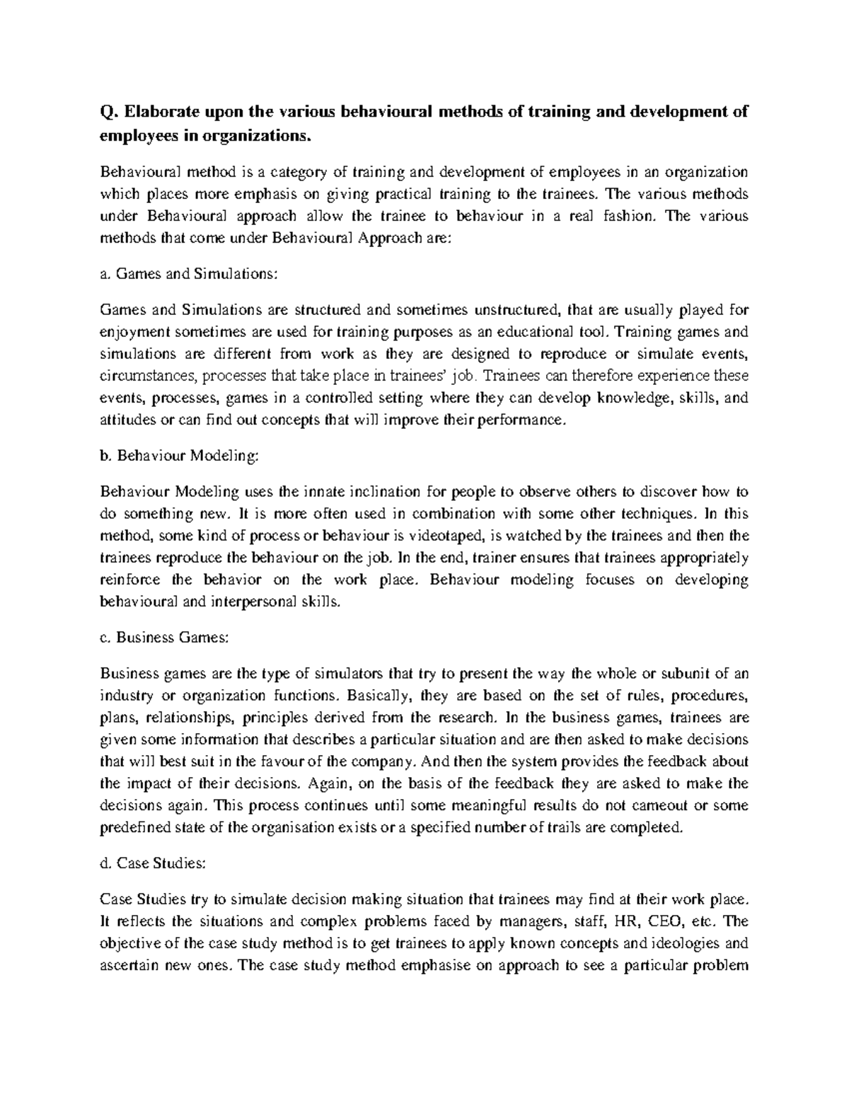 Elaborate upon the various behavioural methods of training and ...