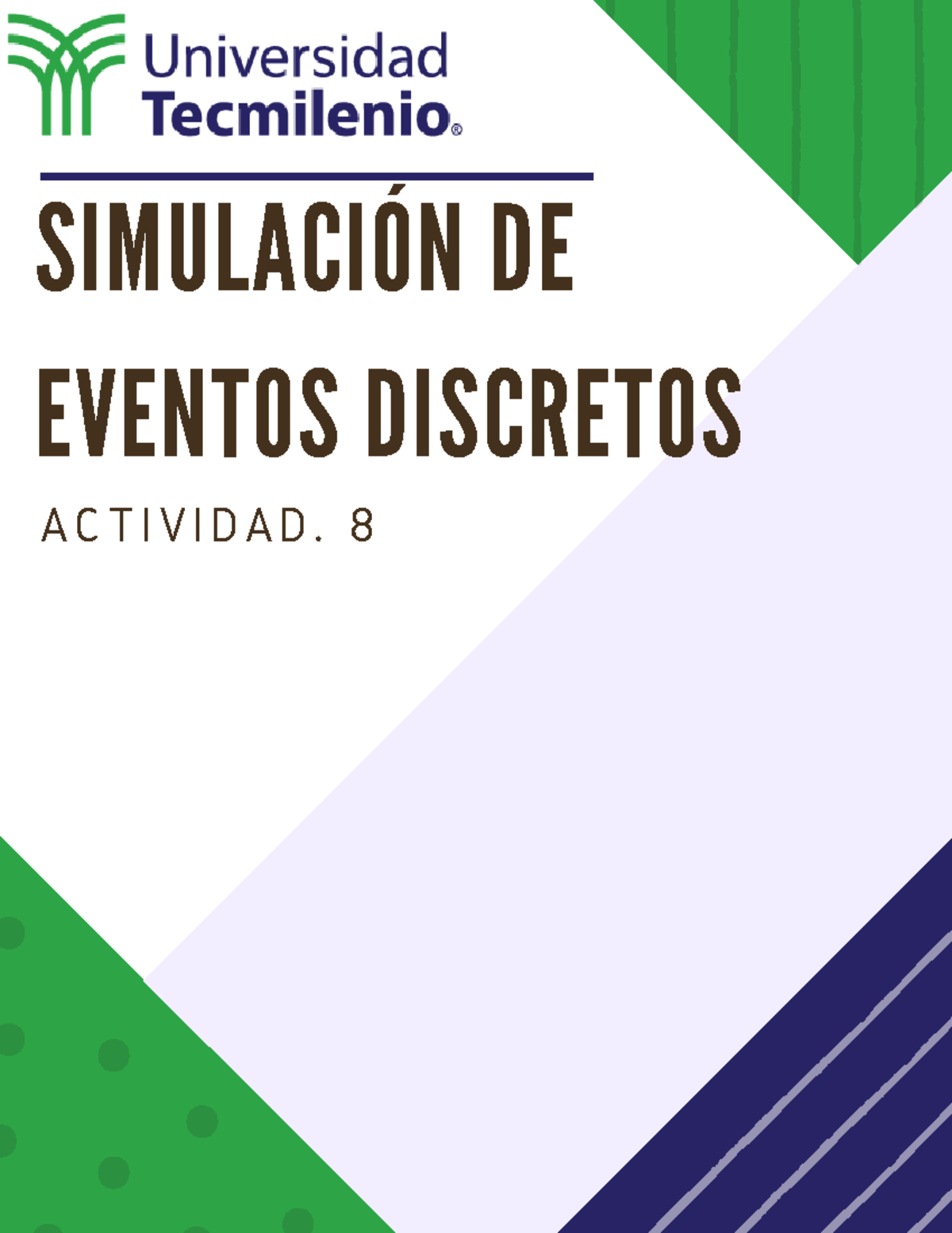 Act. 8 Simulación de eventos AI - SIMULACIÓN DE EVENTOS DISCRETOS A C T ...