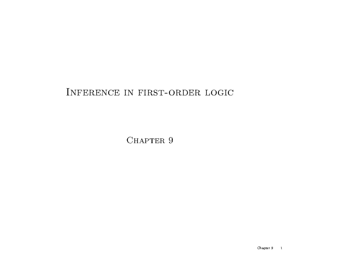 Chapter 09 b - Inference in first-order logic Chapter 9 Outline ♦ Reducing first-order inference ...