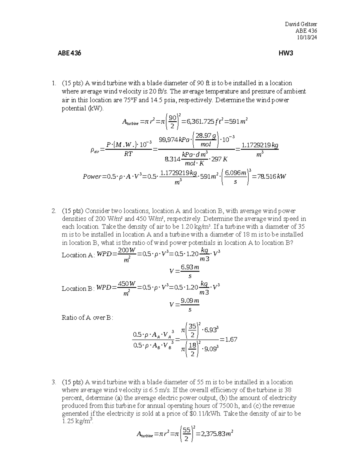 HW3 - N/A - ABE 436 10/18/ ABE 436 HW 1. (15 pts) A wind turbine with a blade diameter of 90 ft ...