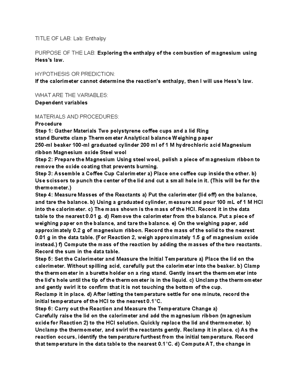 Lab - TITLE OF LAB: Lab: Enthalpy PURPOSE OF THE LAB: Exploring the enthalpy of the combustion ...