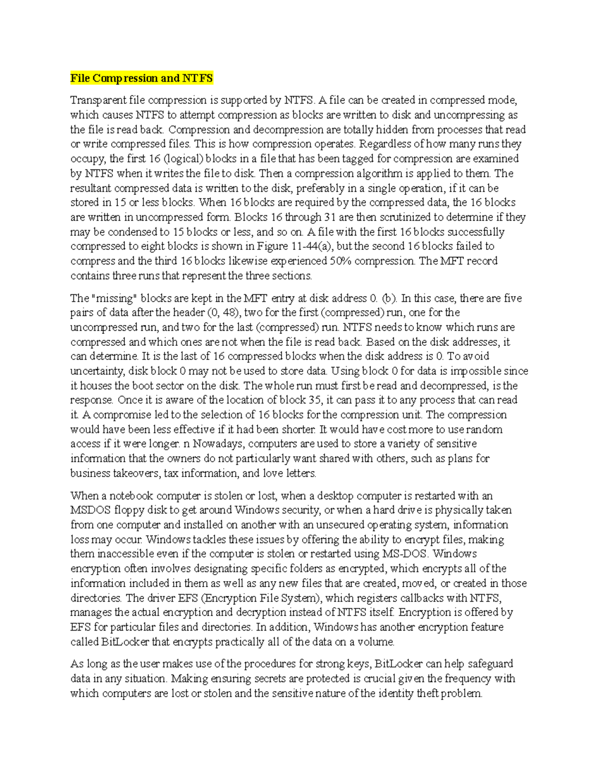 File Compression and NTFS - File Compression and NTFS Transparent file compression is supported ...