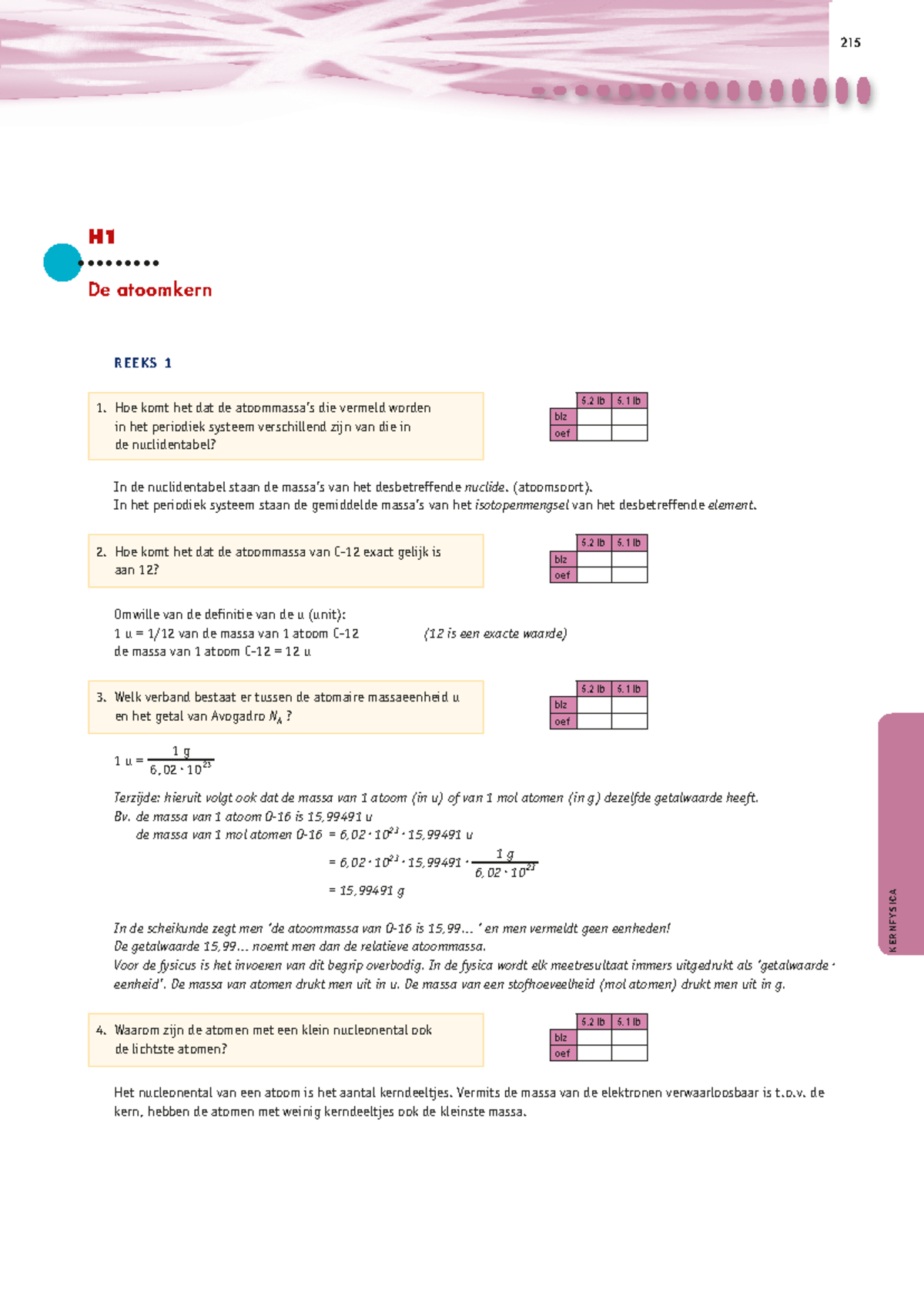 D3 H1-Opl - oplossingen handboek - 215 R E E K S 1 176 ] Kernfysica Oefeningen 1. R E E K - Studocu