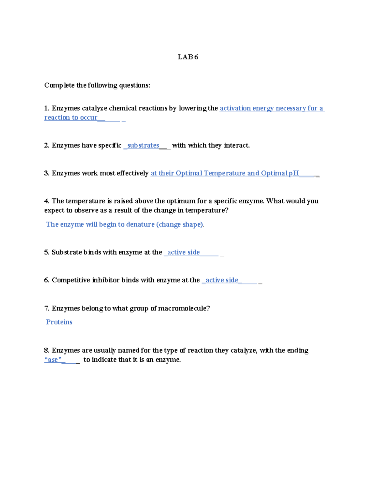 LAB 6 - LAB 6 Complete the following questions: Enzymes catalyze ...