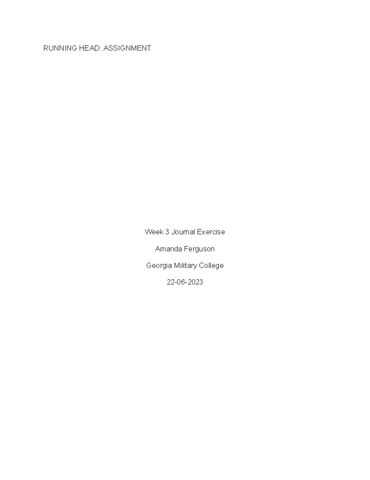 Feguson Amanda WK 3Journal Exercise - RUNNING HEAD: ASSIGNMENT Week 3 Journal Exercise Amanda ...
