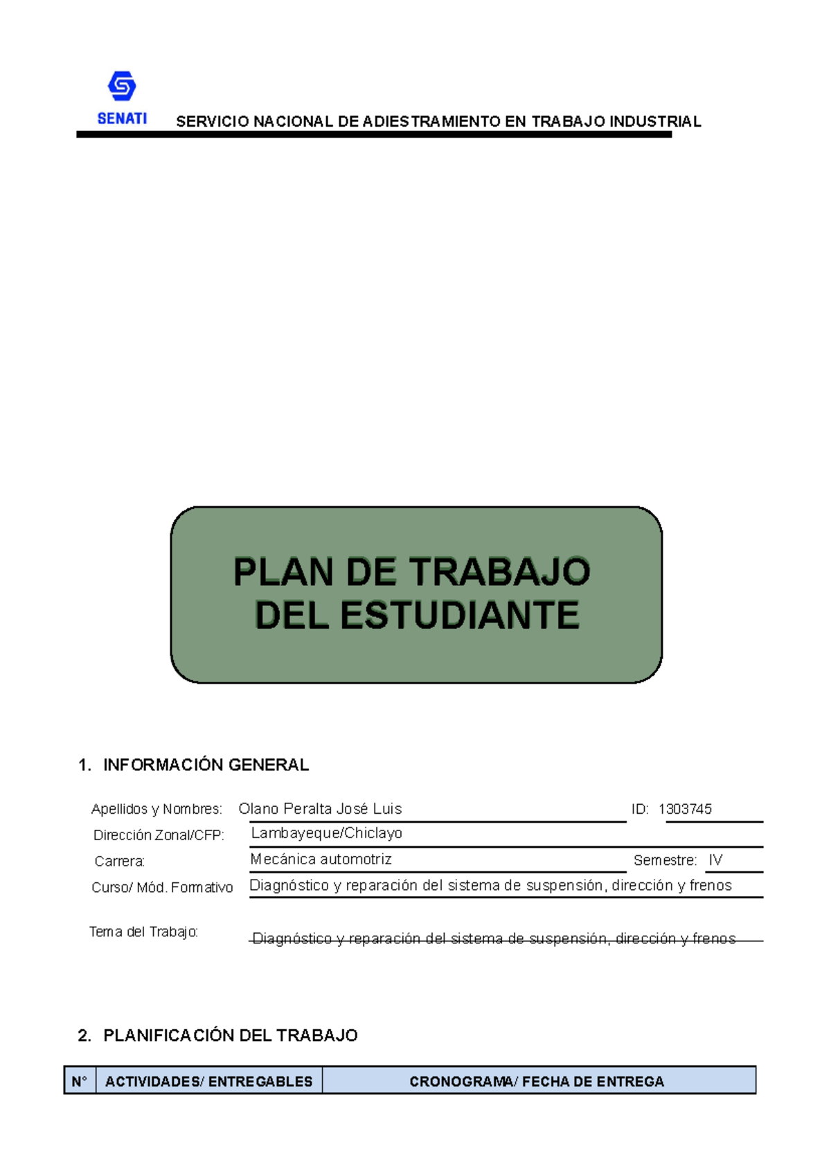 AMOD AMOD-408 Formatoalumnotrabajofinal - 1. INFORMACIÓN GENERAL Apellidos y Nombres: Olano ...