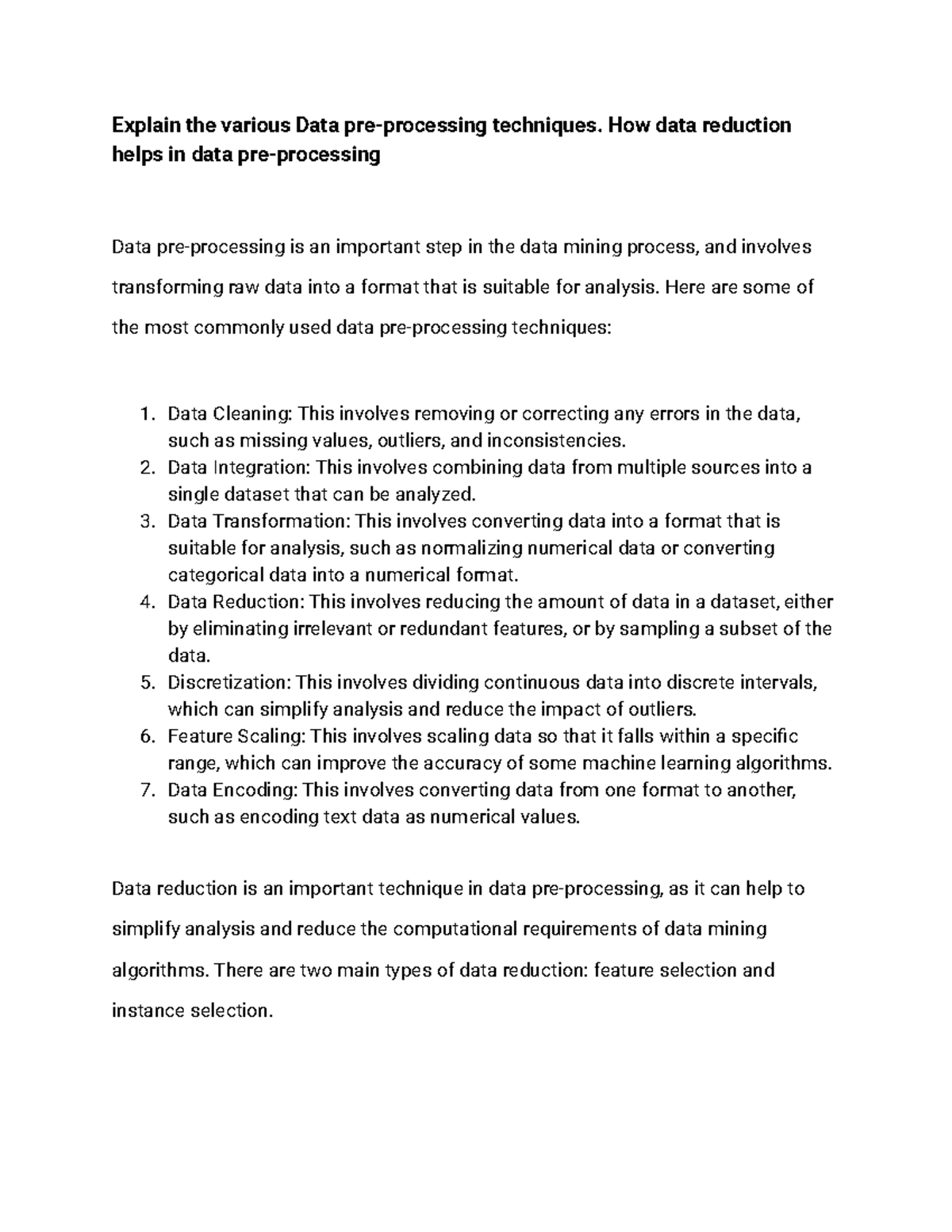 Explain the various Data pre-processing techniques. How data reduction helps in data pre ...