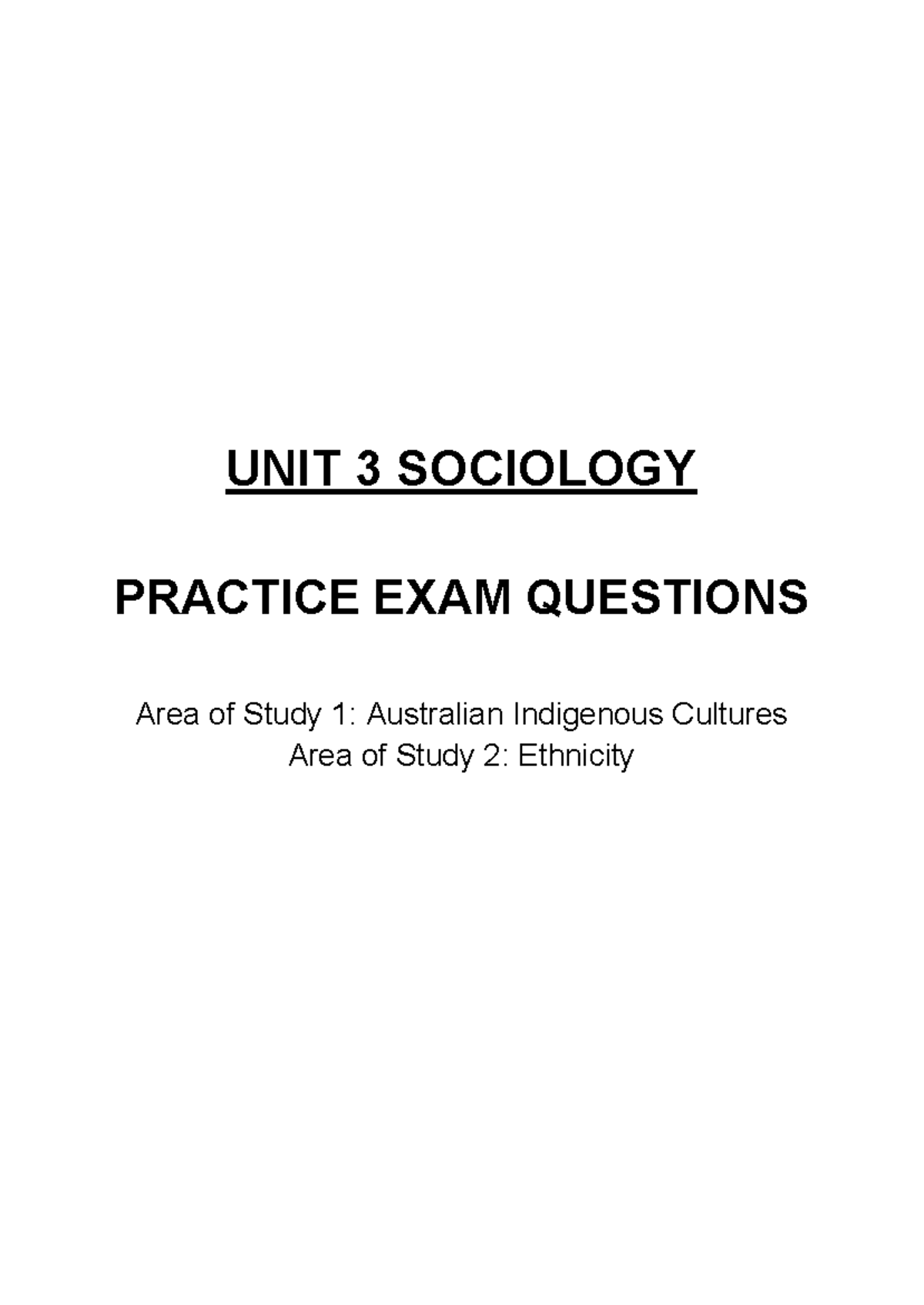 Unit 3 practice exam question booklet - UNIT 3 SOCIOLOGY PRACTICE EXAM ...