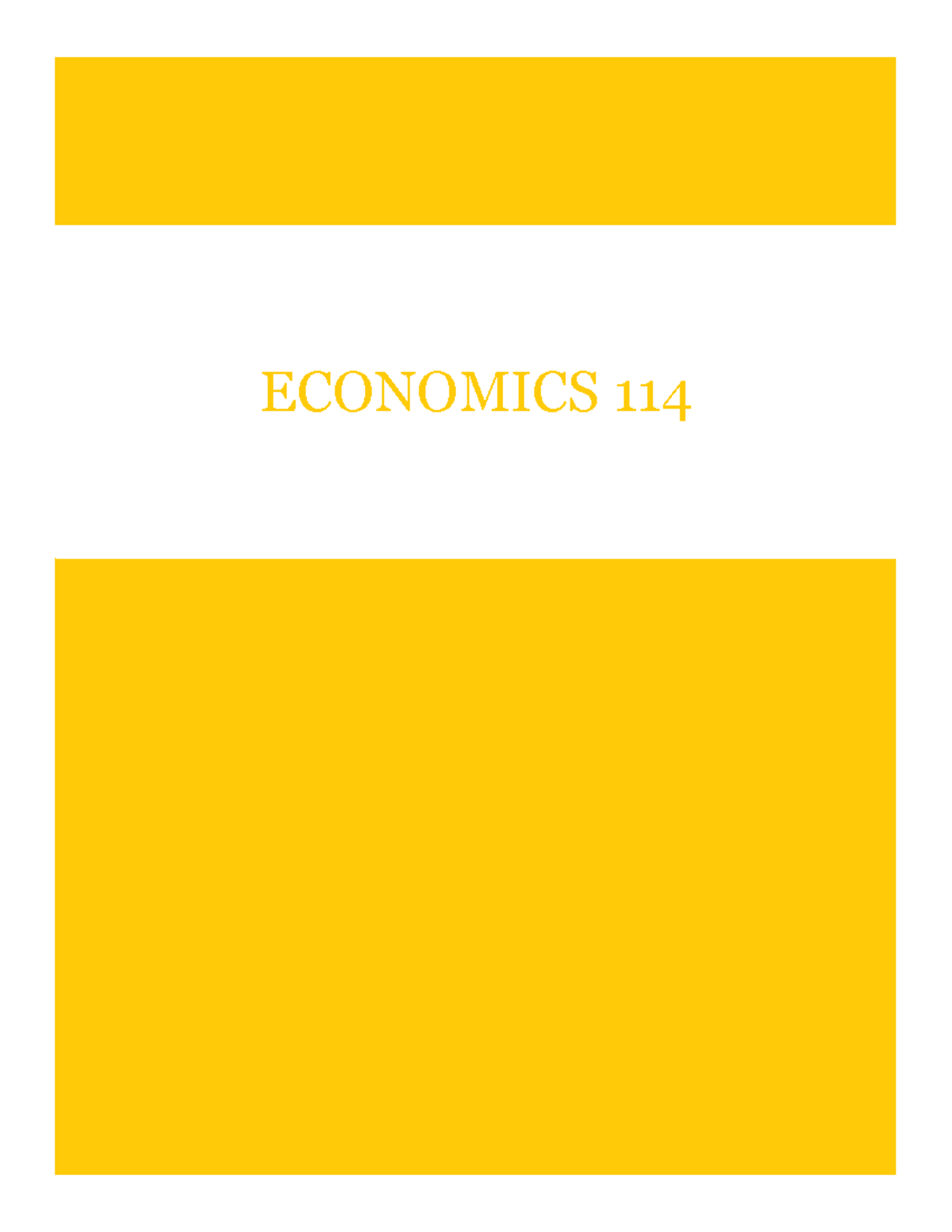 Economics 114 Notes - ECONOMICS ECONOMICS Unit 1: The Capitalist ...