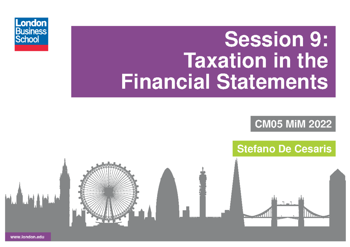 CM05 Session 9 - Complete - london Session 9: Taxation in the Financial ...