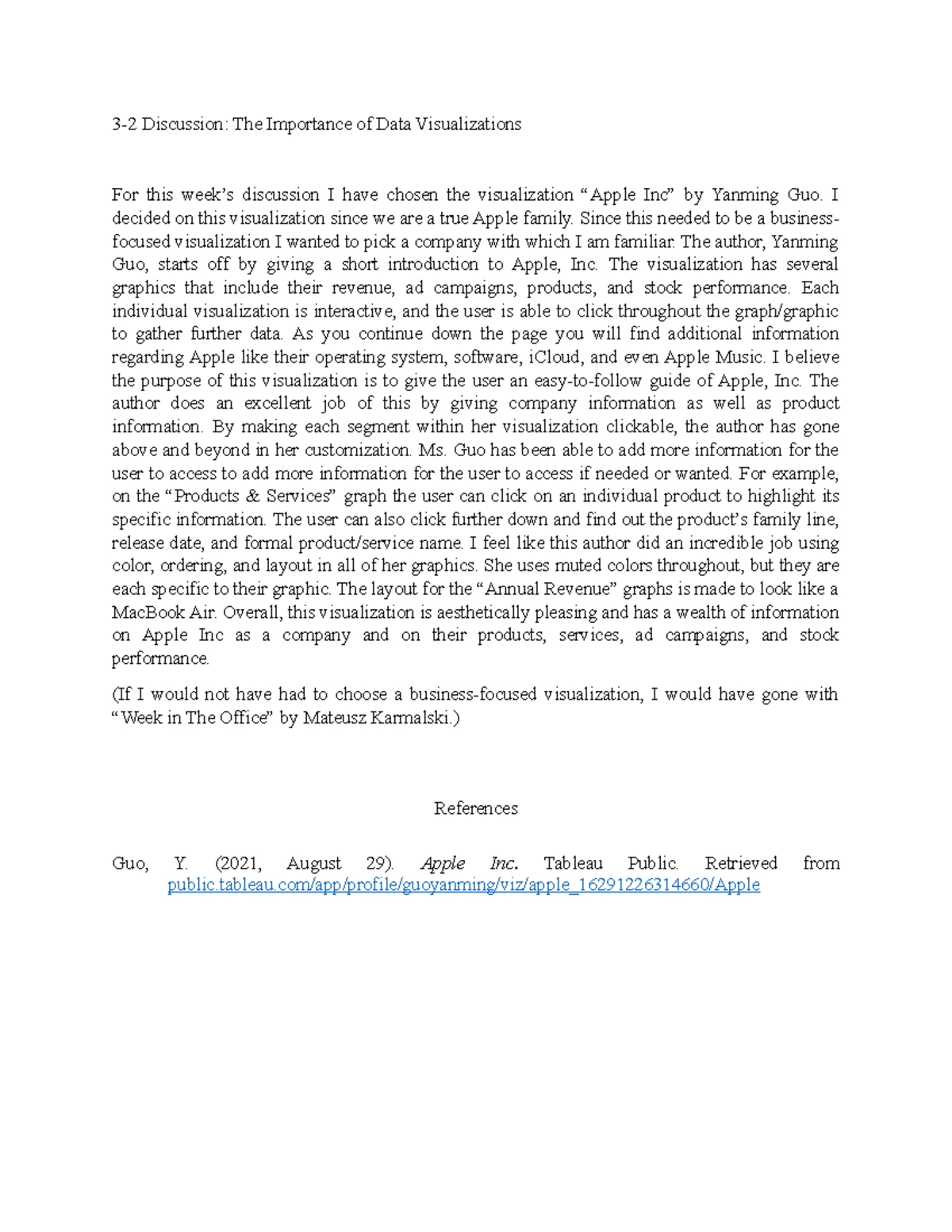 3-2 Discussion The Importance of Data Visualizations - I decided on this visualization since we ...