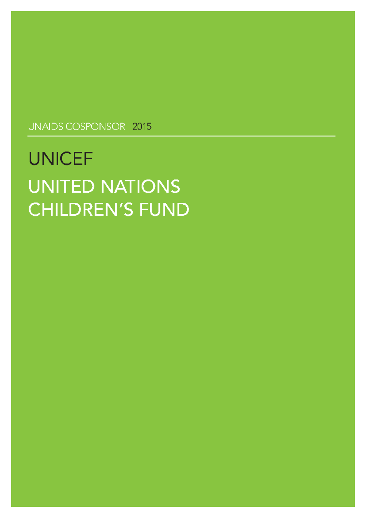 Unicef en - Notes - UNAIDS COSPONSOR | 2015 UNICEF UNITED NATIONS ...