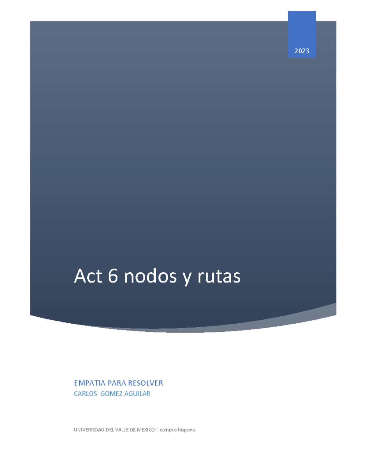 ACT 6 nodos y rutas - ……. - Act 6 nodos y rutas 2023 EMPATIA PARA ...