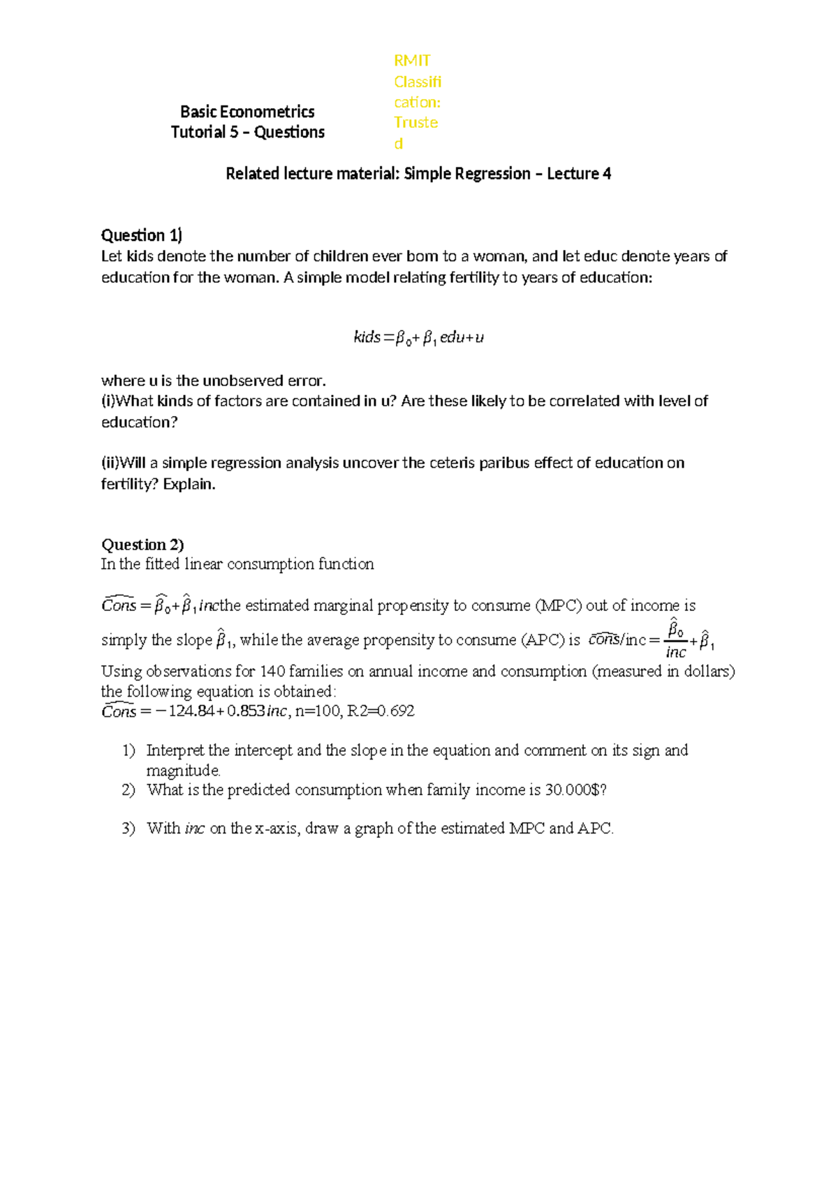 Basic Econometrics Tutorial 5 Questions-1 - RMIT Classifi cation: Truste d Basic Econometrics ...