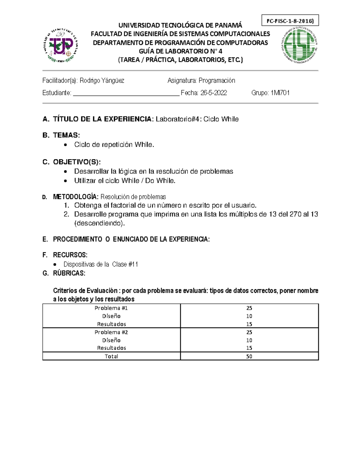 Laboratorio 4 Ciclo While - UNIVERSIDAD TECNOL”GICA DE PANAM¡ FACULTAD DE INGENIERÕA DE SISTEMAS ...