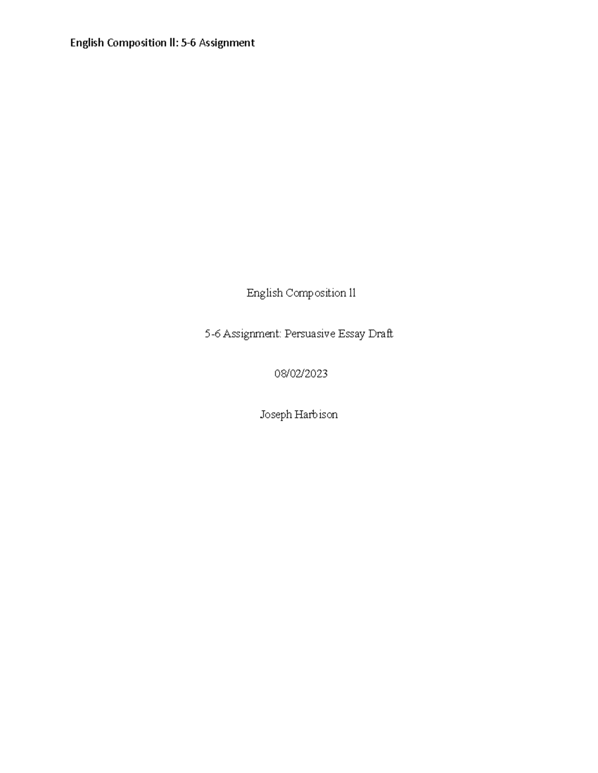 5-6 Essay Draft - English Composition ll 5-6 Assignment: Persuasive ...