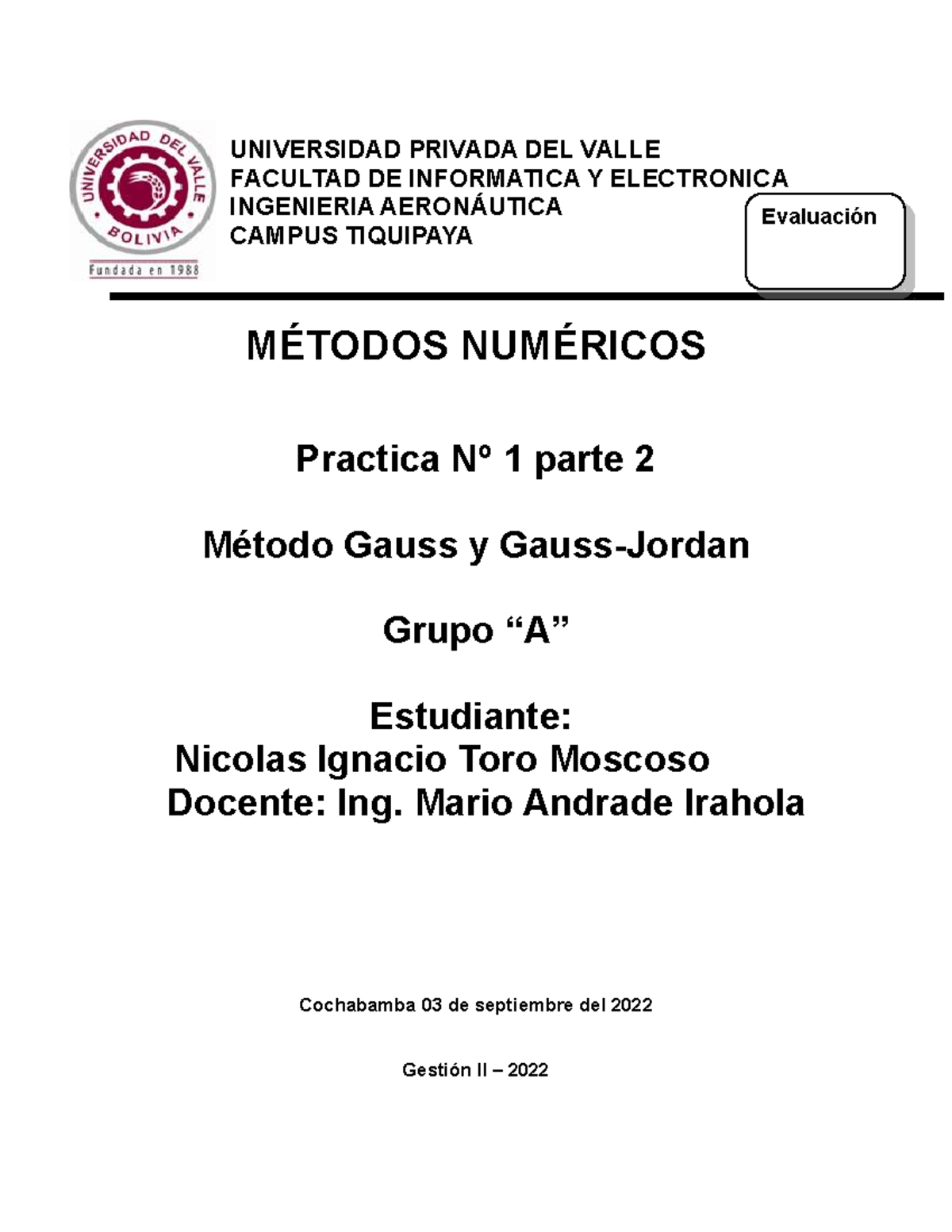 Practica 1 parte 2 metodos numericos - UNIVERSIDAD PRIVADA DEL VALLE FACULTAD DE INFORMATICA Y ...