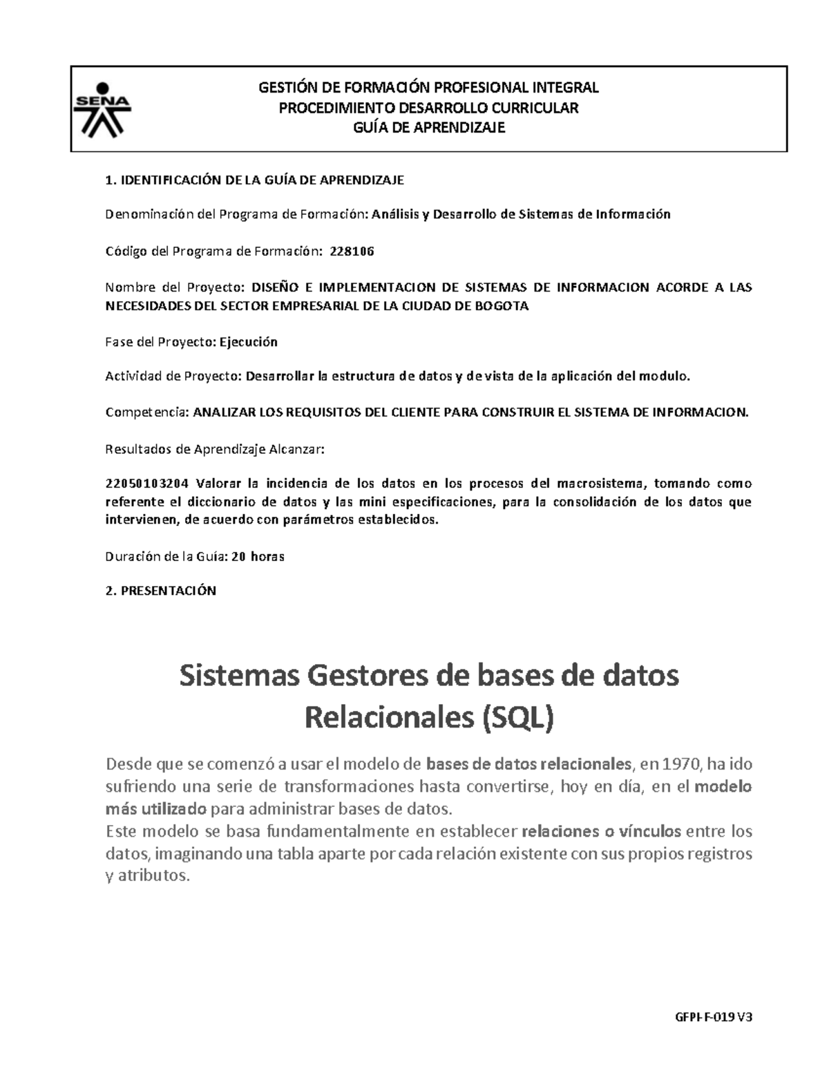 GFPI-F-019 Formato Guia de Aprendizaje Valorar la incidencia II - GESTIÓN DE FORMACIÓN ...