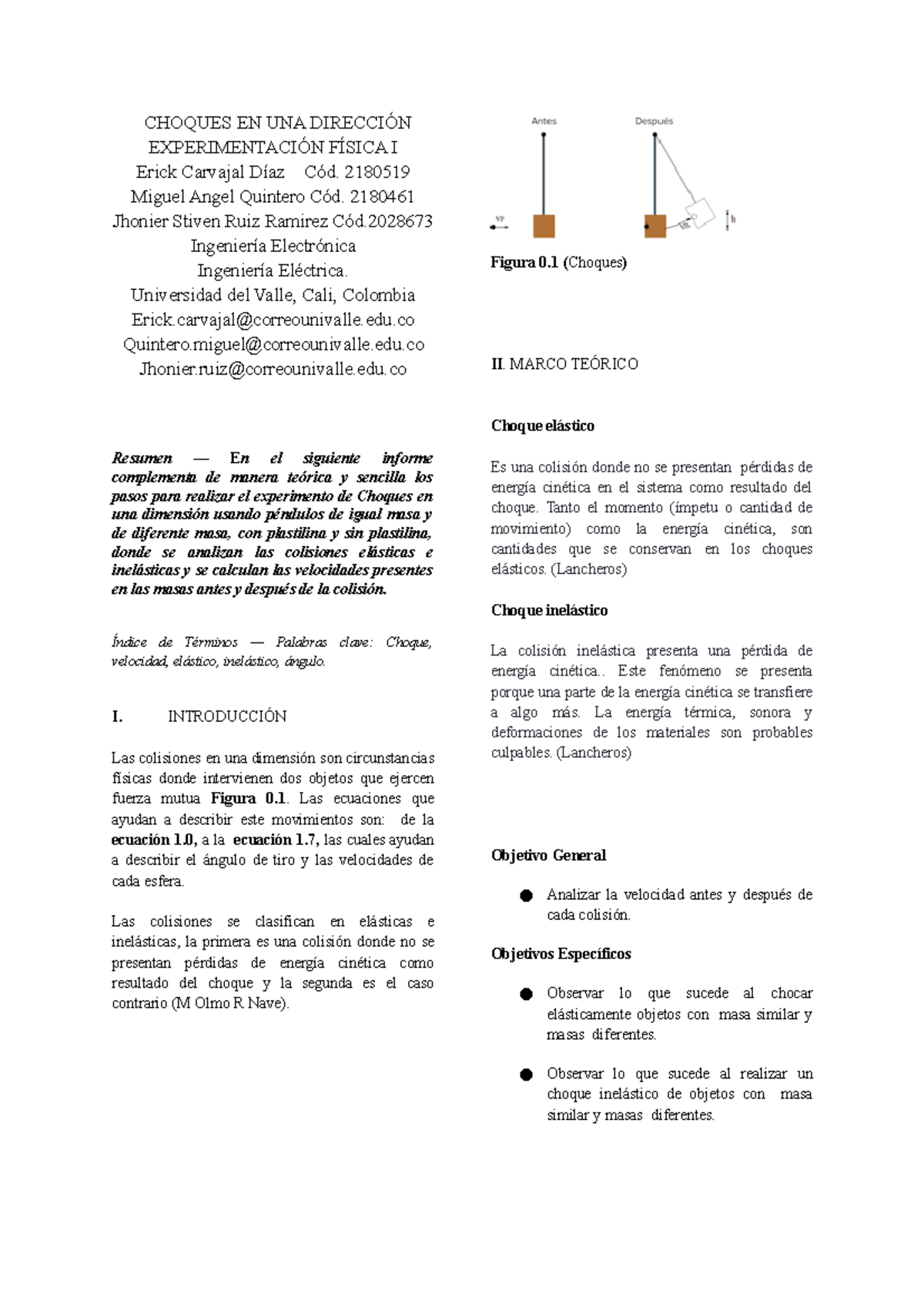 Informe - Choques en una dimensión - CHOQUES EN UNA DIRECCIÓN EXPERIMENTACIÓN FÍSICA I Erick ...