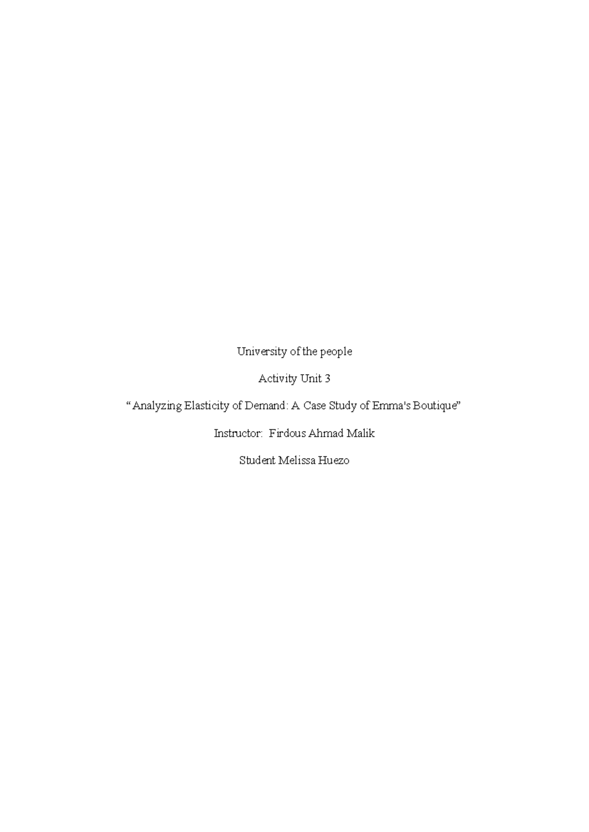 Microeconomic Activity 3 - University of the people Activity Unit 3 “Analyzing Elasticity of ...