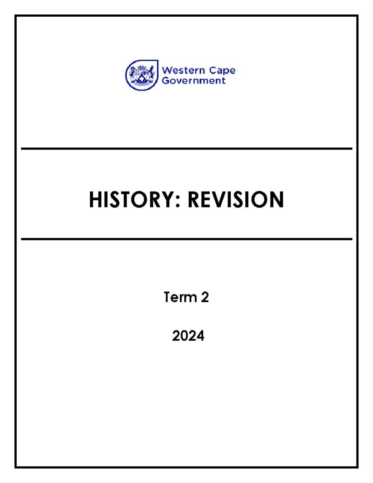 Grade 12 Term 2 - Revision 2024 - HISTORY: REVISION Term 2 2024 GRADE ...