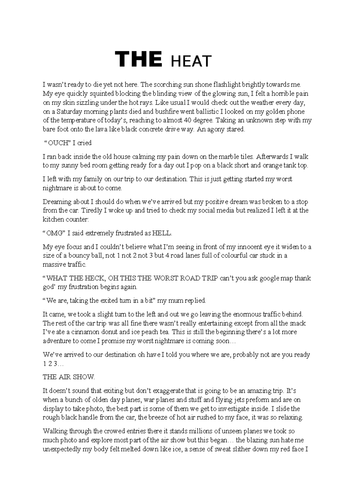 THE HEAT - essay - THE HEAT I wasn’t ready to die yet not here. The ...