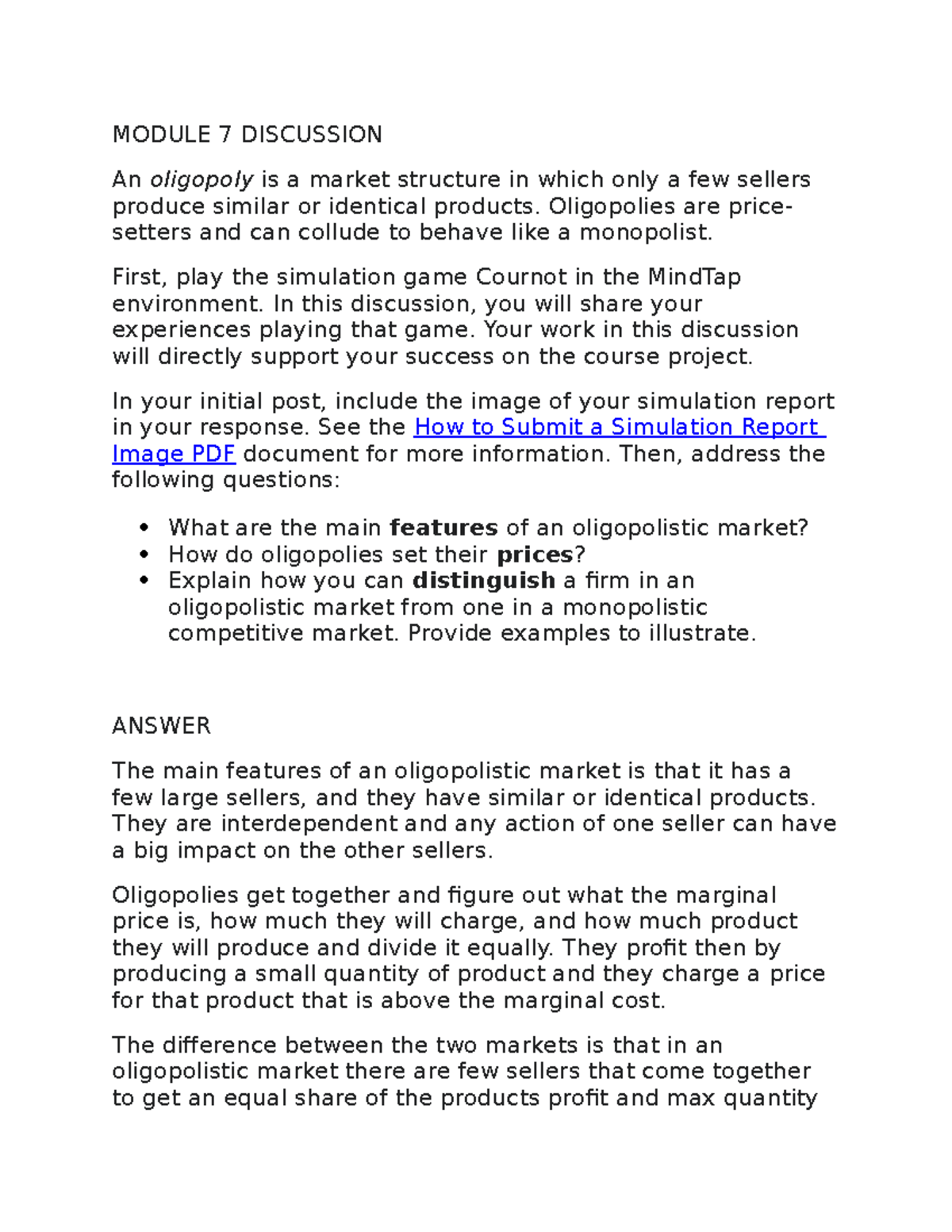 Module 7 Discussion - MODULE 7 DISCUSSION An oligopoly is a market ...