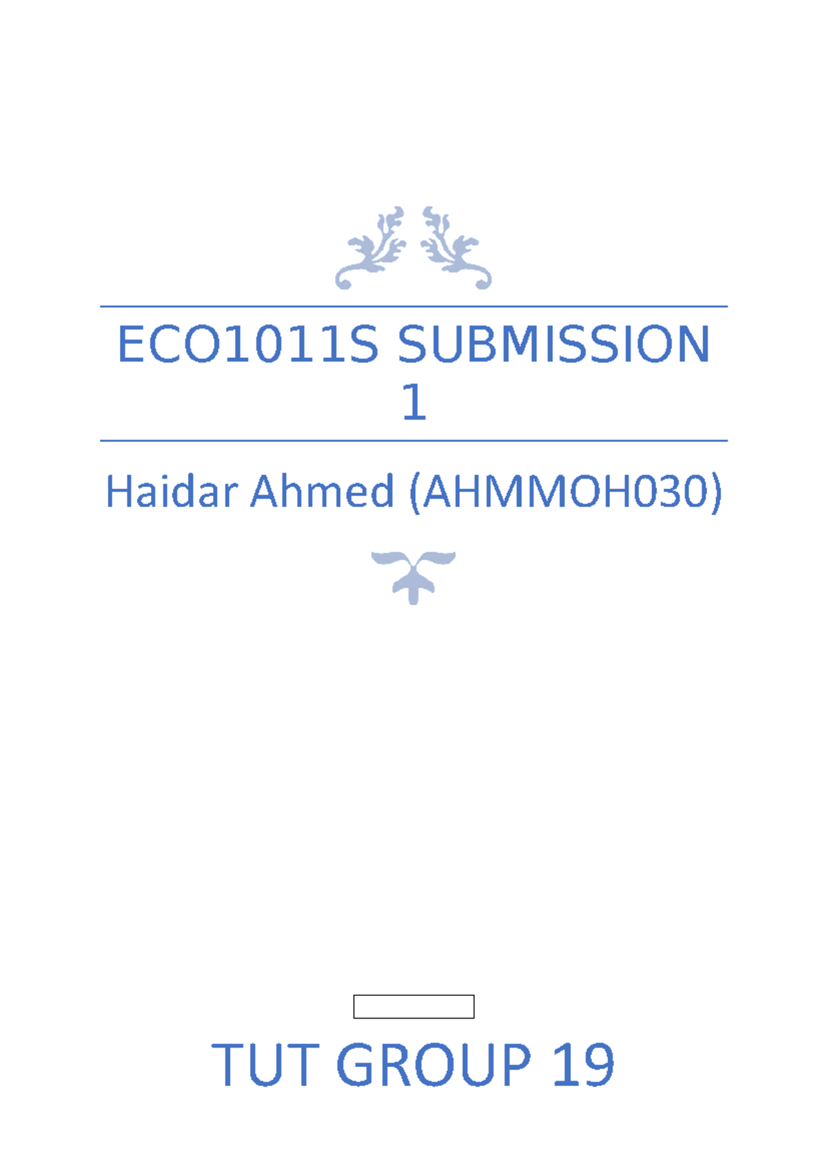 Eco1011S Submission 1 - Tutorial work 2023 - ECO1011S SUBMISSION 1 Haidar Ahmed (AHMMOH030) TUT ...