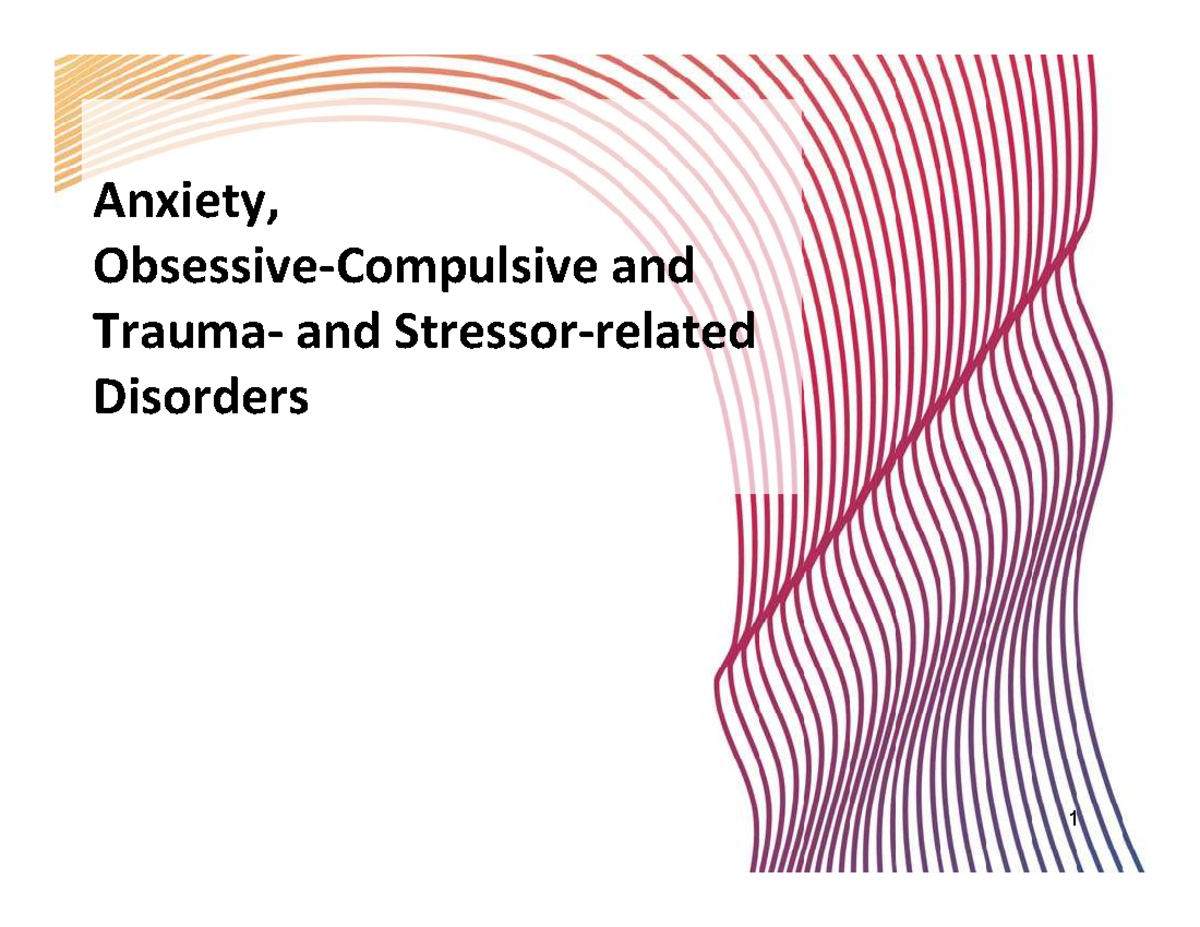 PSY322 Anxiety Disorders - Anxiety, and and Disorders 1 What is Anxiety ...