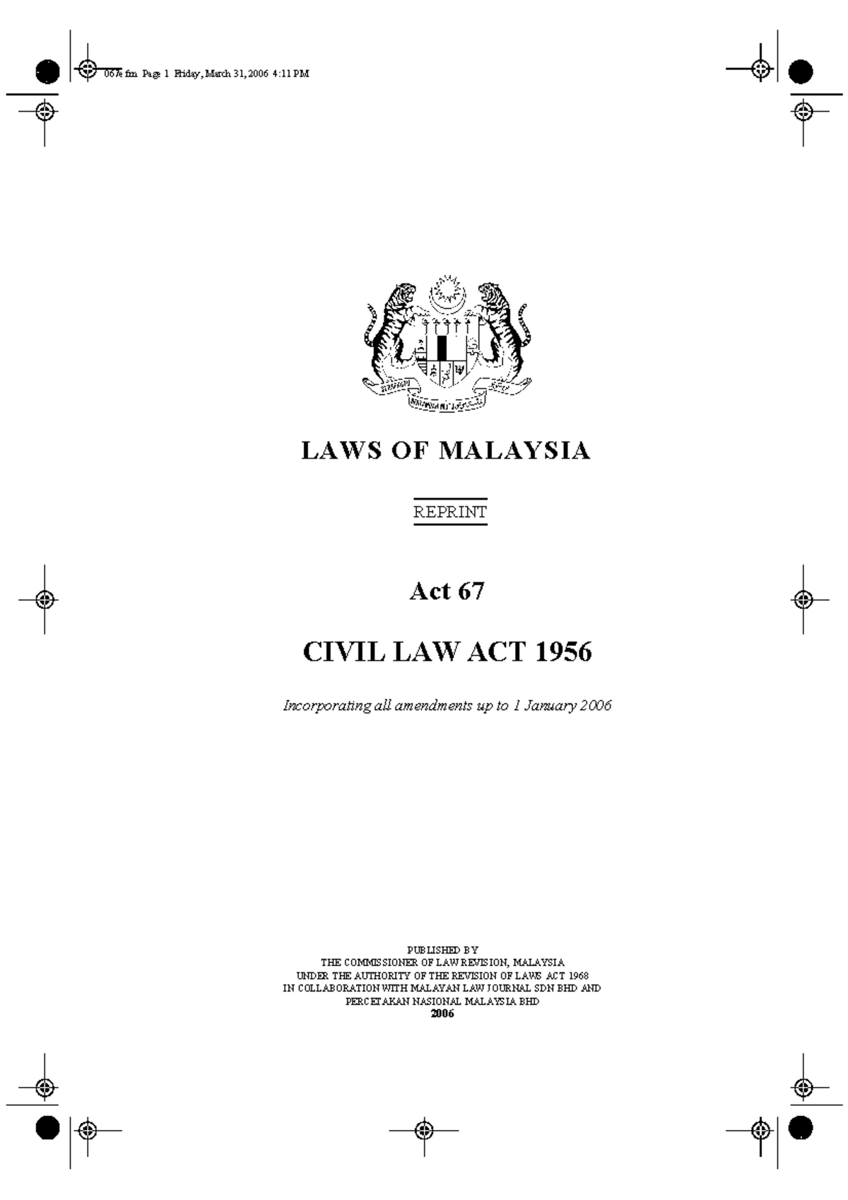 Act 67 Civil Law Act 1956 LAWS OF MALAYSIA REPRINT PUBLISHED BY THE
