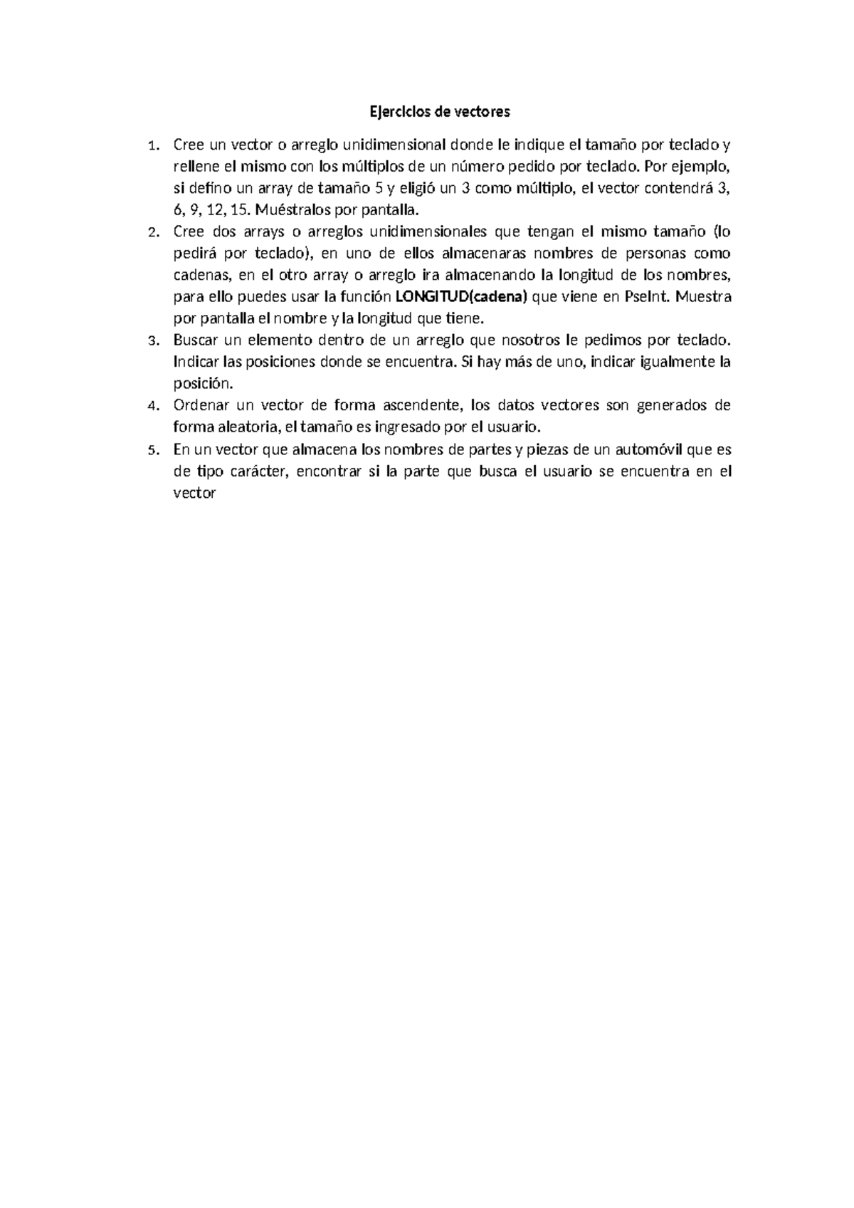 Ejercicios de vectores - Cree un vector o arreglo unidimensional donde ...