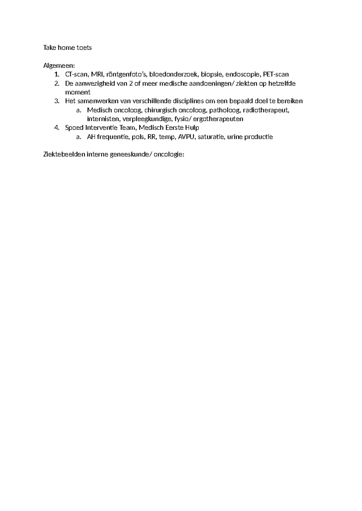 Take home toets - Take home toets Algemeen: 1. CT-scan, MRI ...