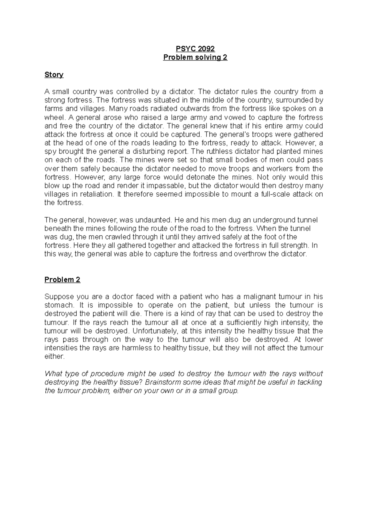 Problem Solving Worksheet 4 - PSYC 2092 Problem solving 2 Story A small ...