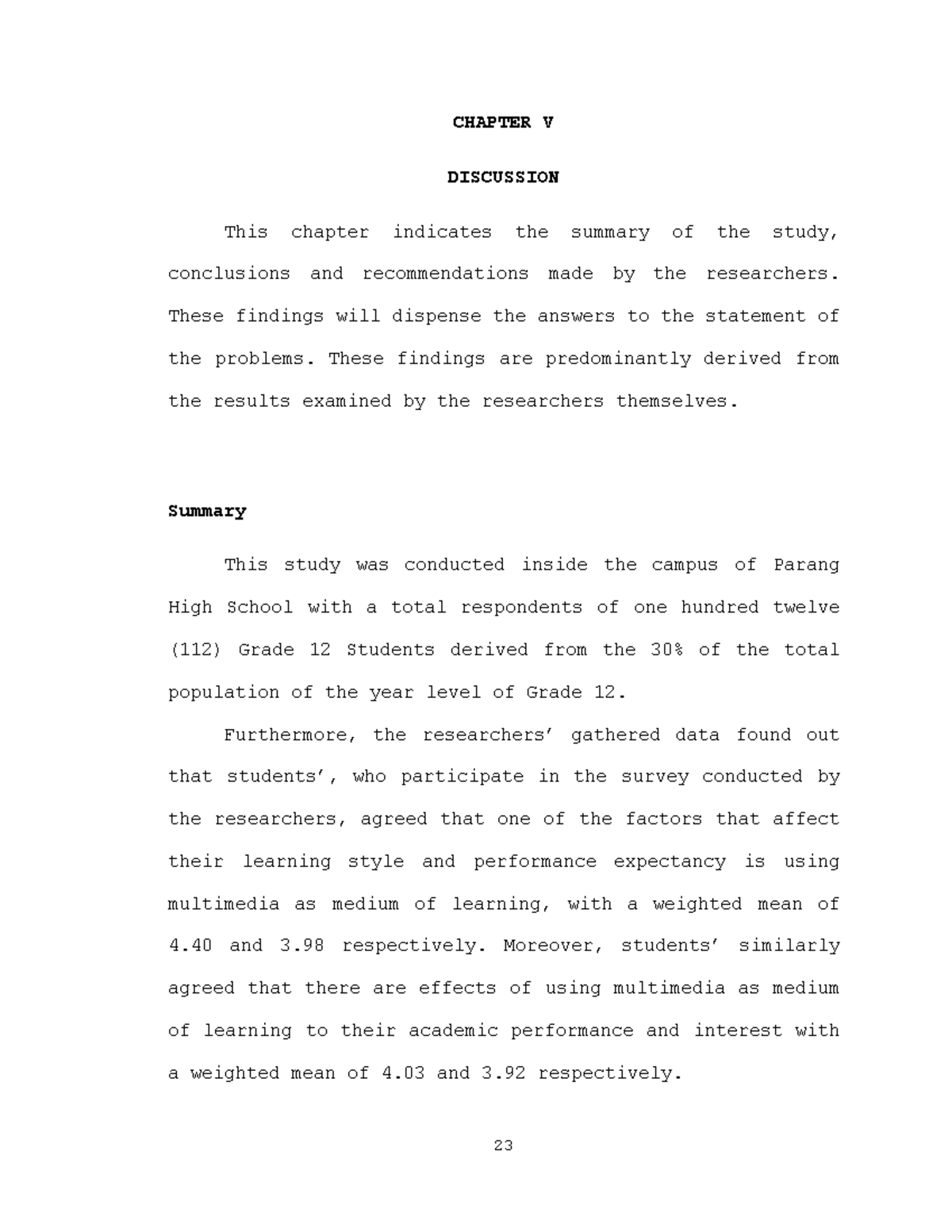 11 Chapter V - My research paper. - CHAPTER V DISCUSSION This chapter ...