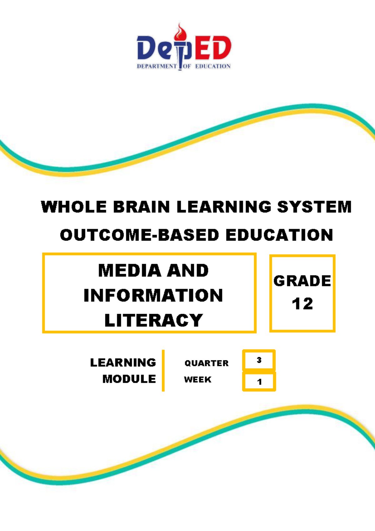 MIL Quarter 3 W1 - WHOLE BRAIN LEARNING SYSTEM OUTCOME-BASED EDUCATION MEDIA AND INFORMATION ...