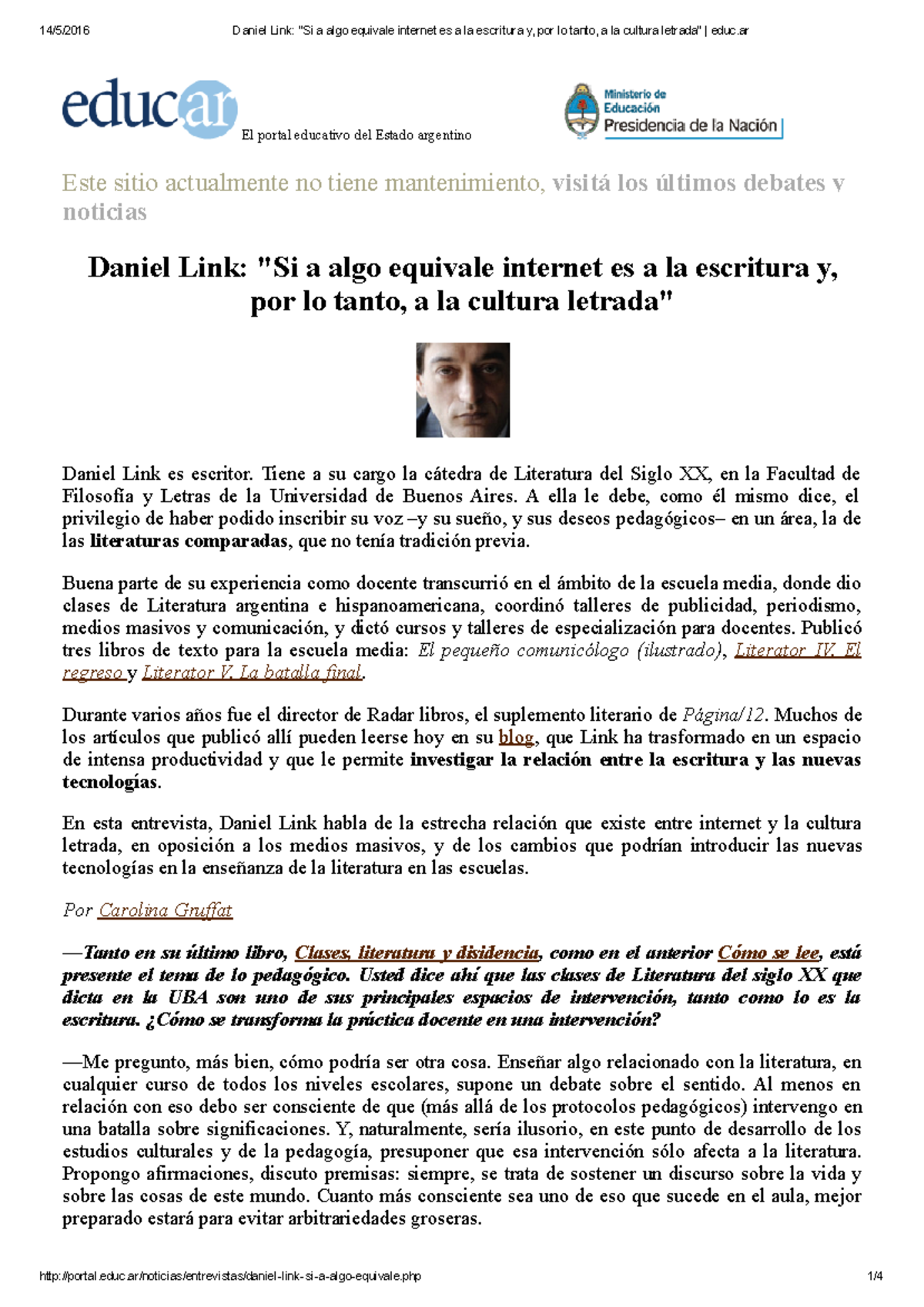 Link - Daniel Link: "Si a algo equivale internet es a la escritura y ...