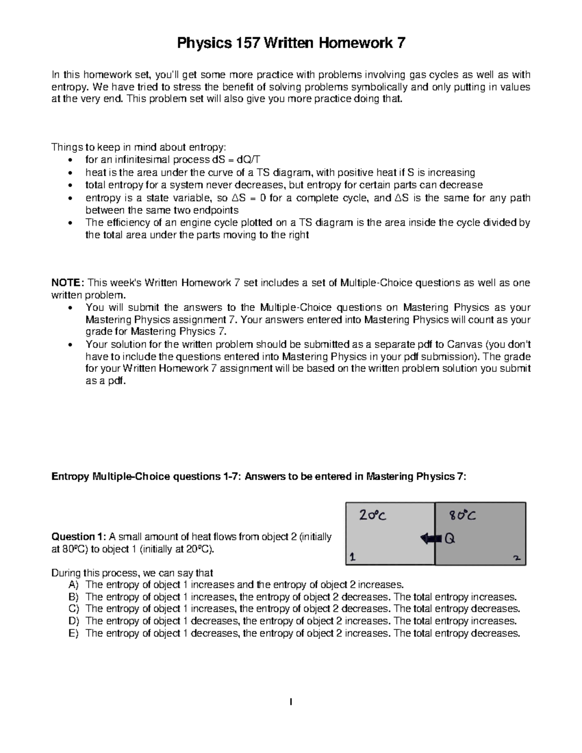 HW7 - N/A - In this homework set, you’ll get some more practice with problems involving gas ...