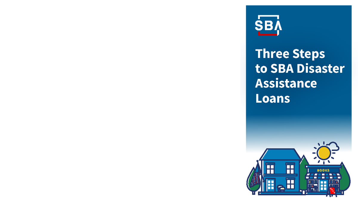 Three Step Process SBA Disaster Loa - Three Steps to SBA Disaster ...