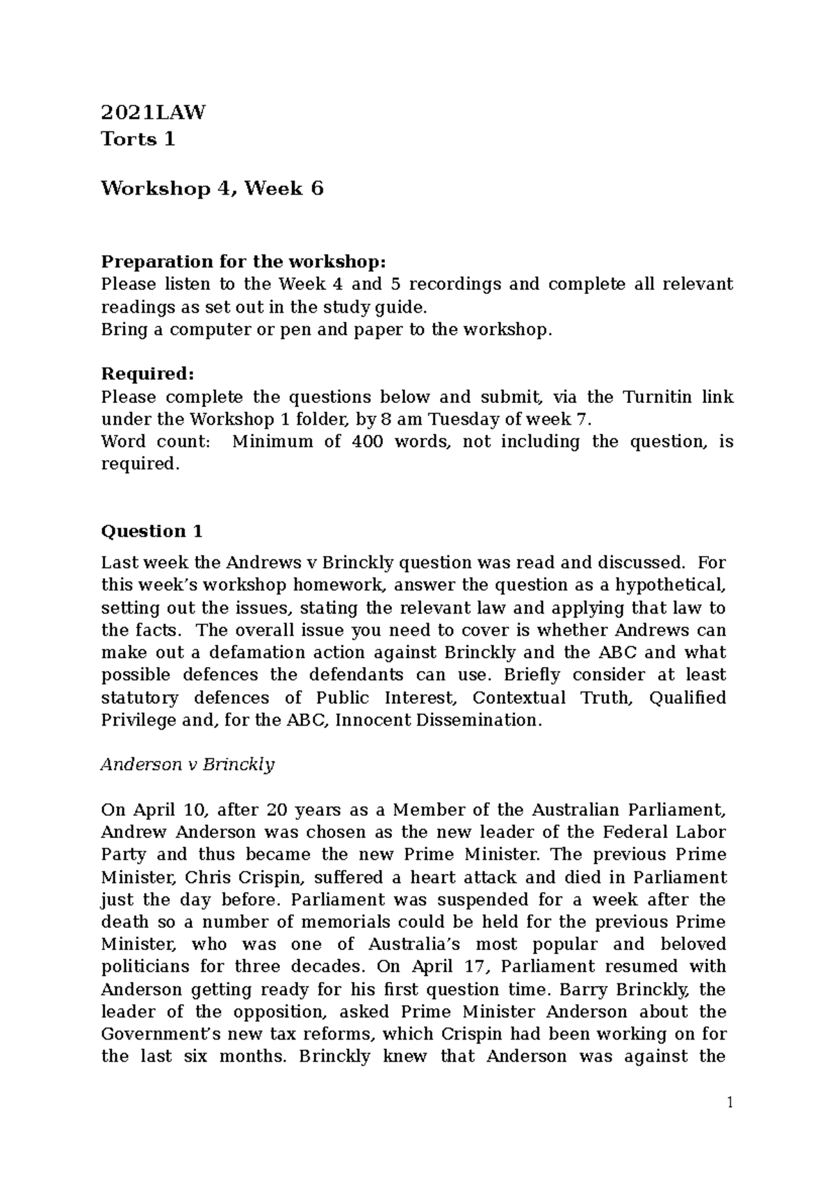 Workshop 5 Week 7 Torts 1 Question - 2021LAW Torts 1 Workshop 4, Week 6 Preparation for the ...