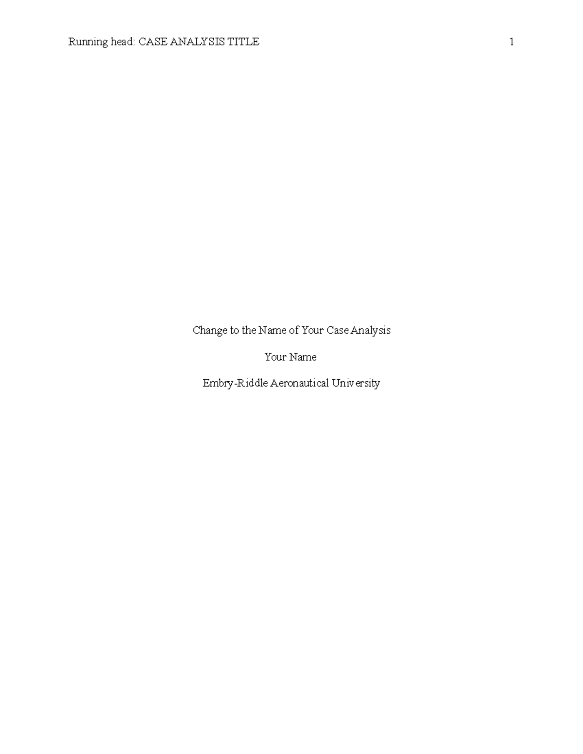 Case Analysis Template - Running head: CASE ANALYSIS TITLE 1 Change to ...
